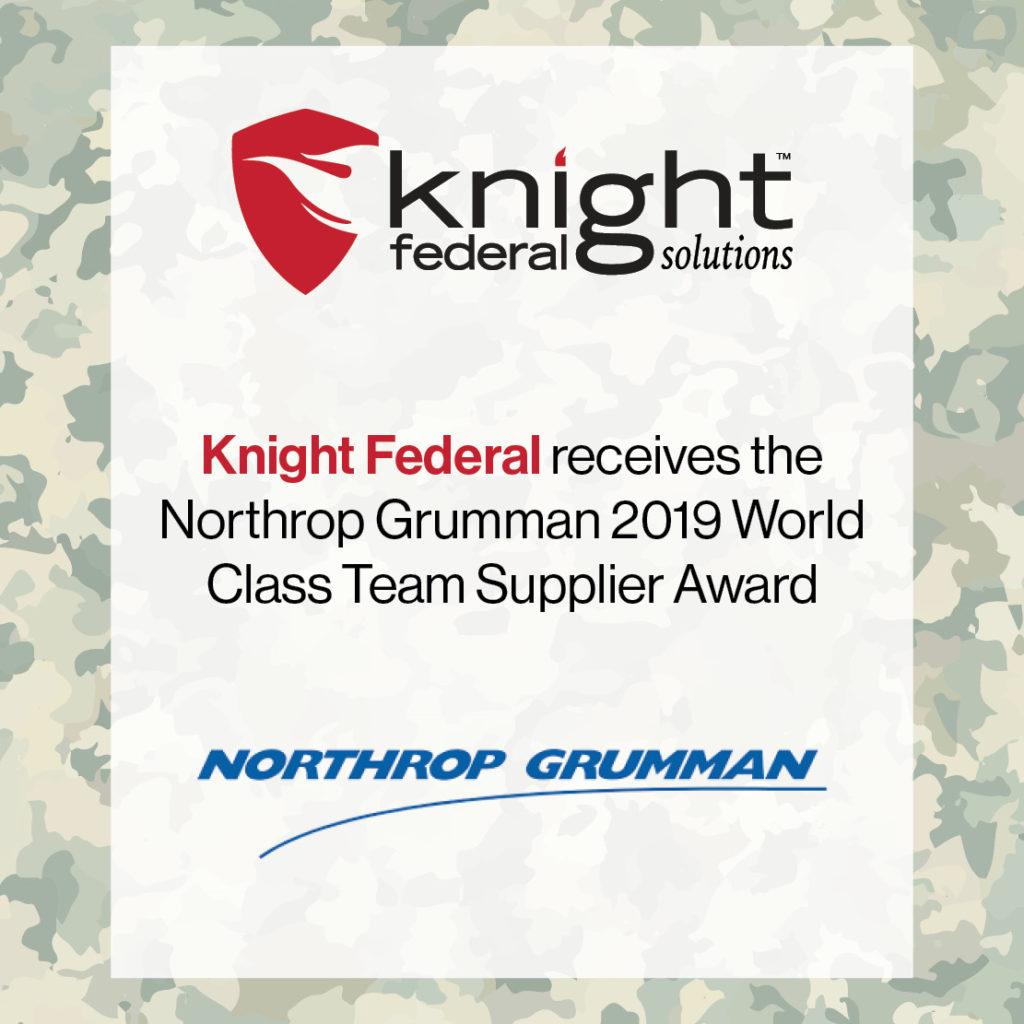 Knight Federal Receives Northrop Grumman 2019 World Class Team Supplier ...